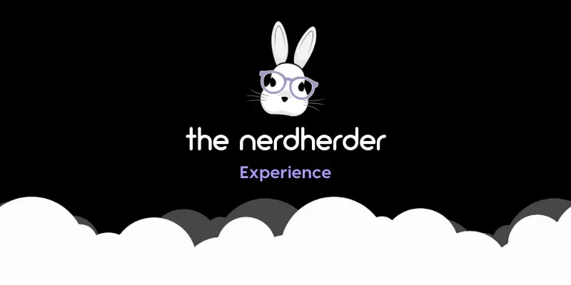 The NerdHerder Experience
